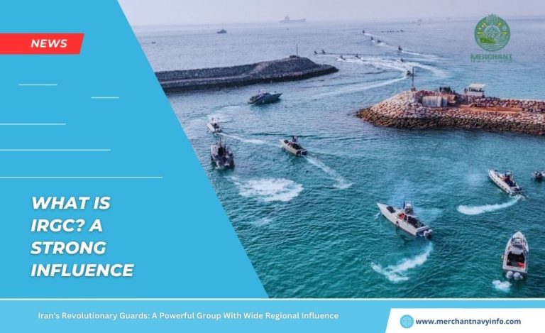 What is IRGC? A Strong Regional Influence - Marine Insight 360